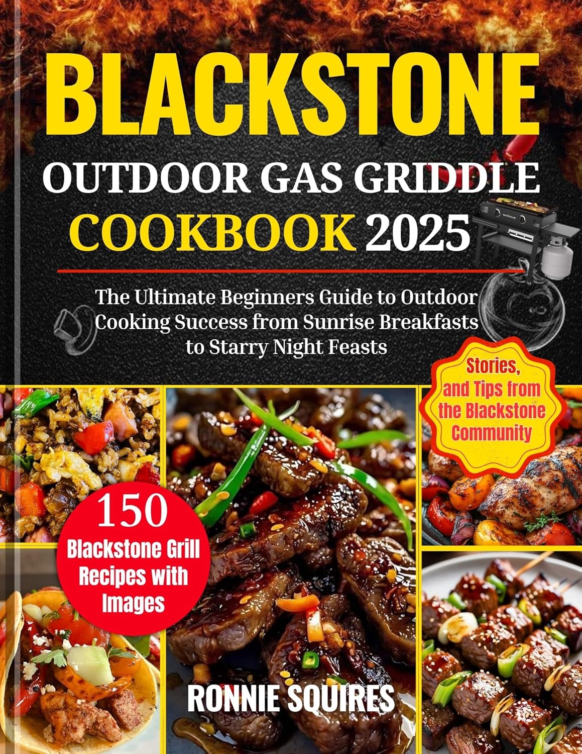 Blackstone Outdoor Gas Griddle Cookbook 2025: The Ultimate Beginners ...