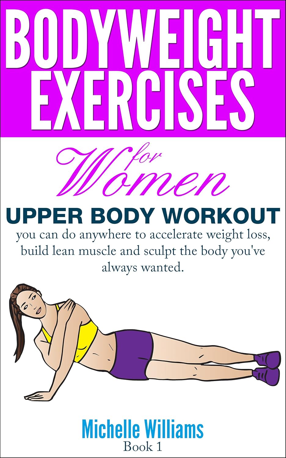 Bodyweight Exercises For Women - Upper Body Workout eBook : Williams ...