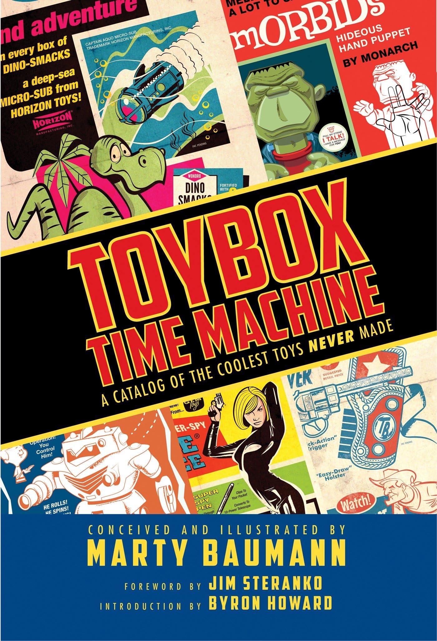 Toybox Time Machine: A Catalog of the Coolest Toys Never Made: Baumann ...