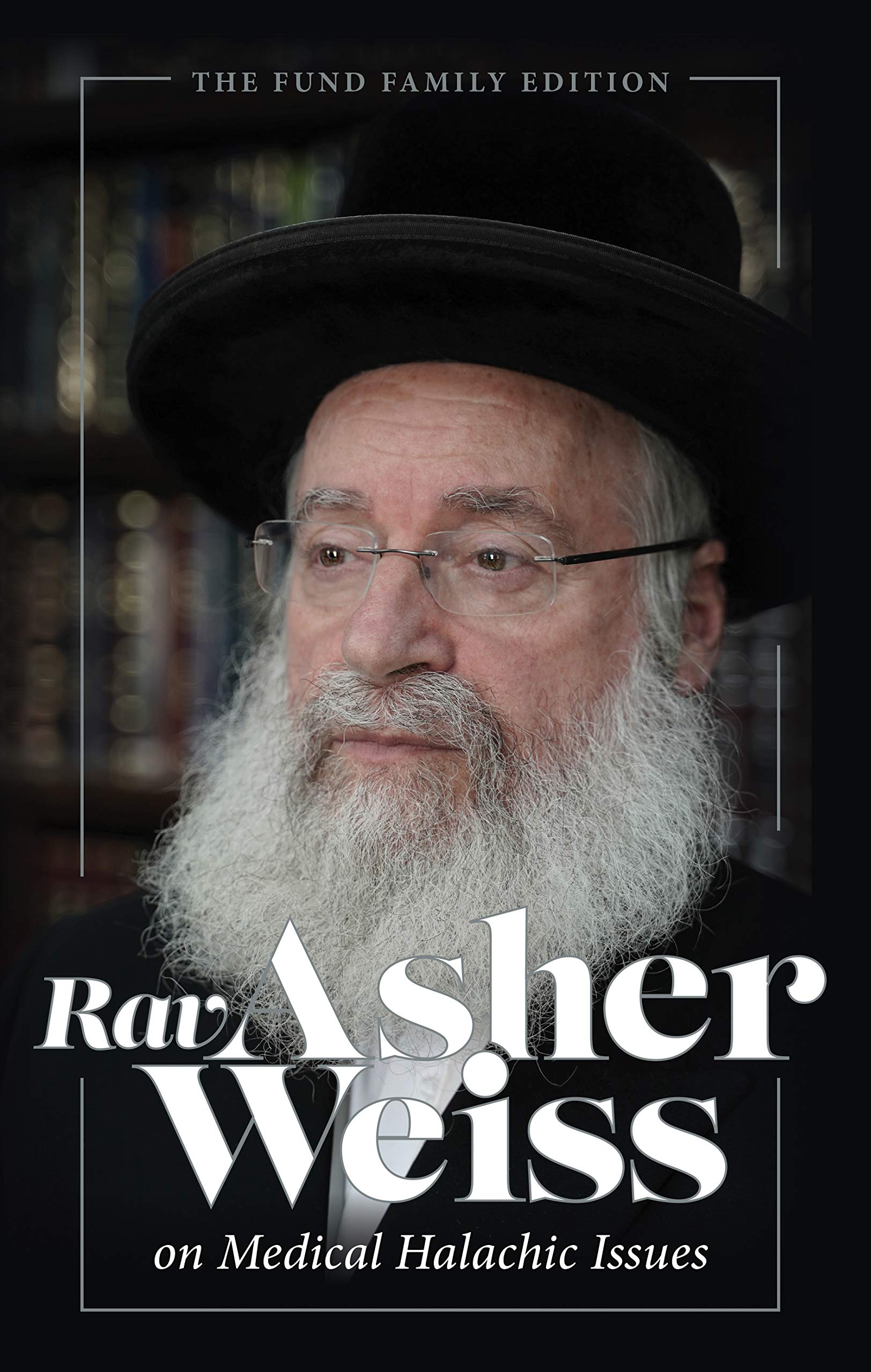 Rav Asher Weiss on Medical Halachic Issues: Rav Asher Weiss, Rabbi ...