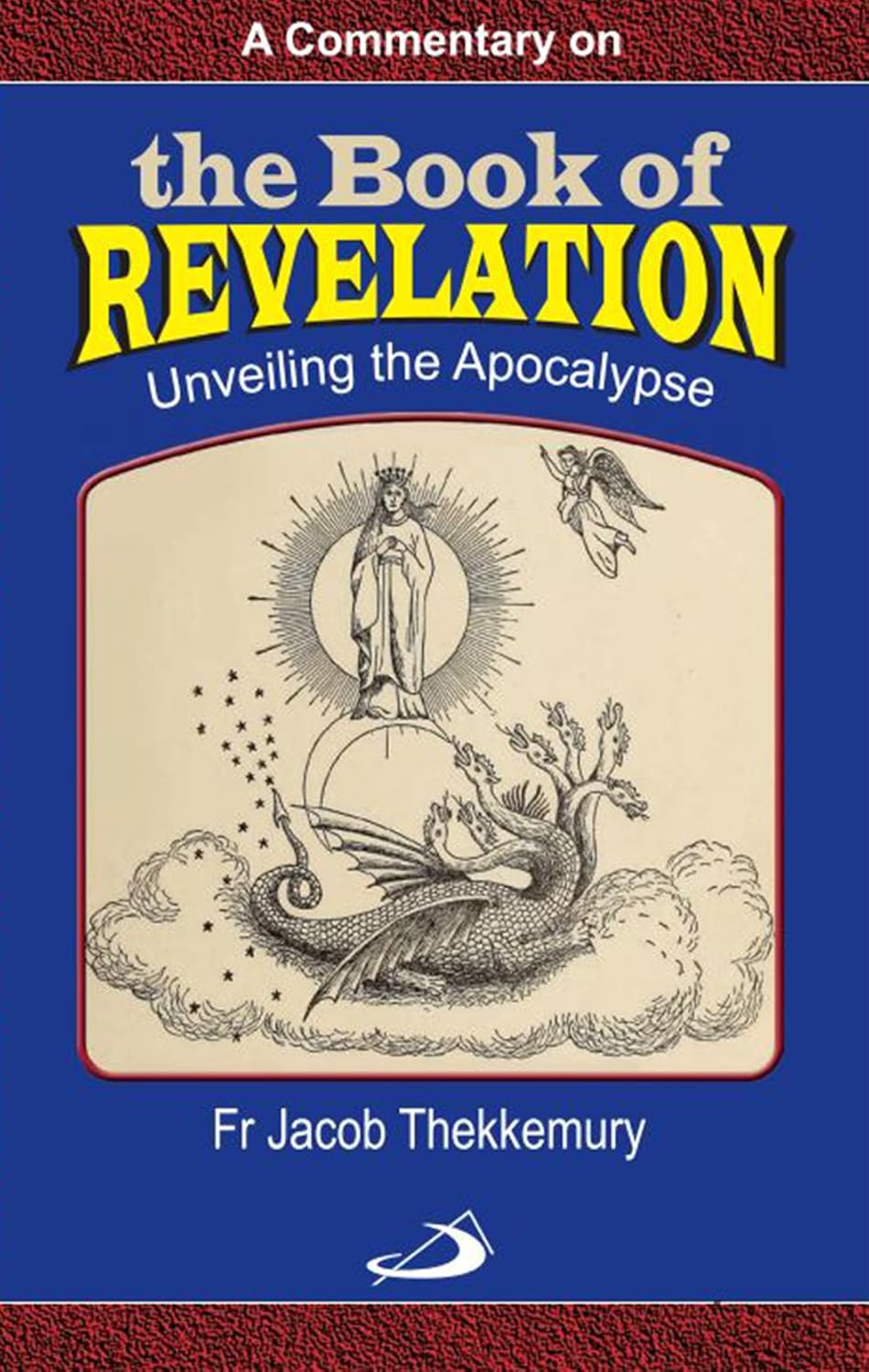 A Commentary on the Book of Revelation Unveiling the Apocalypse ...