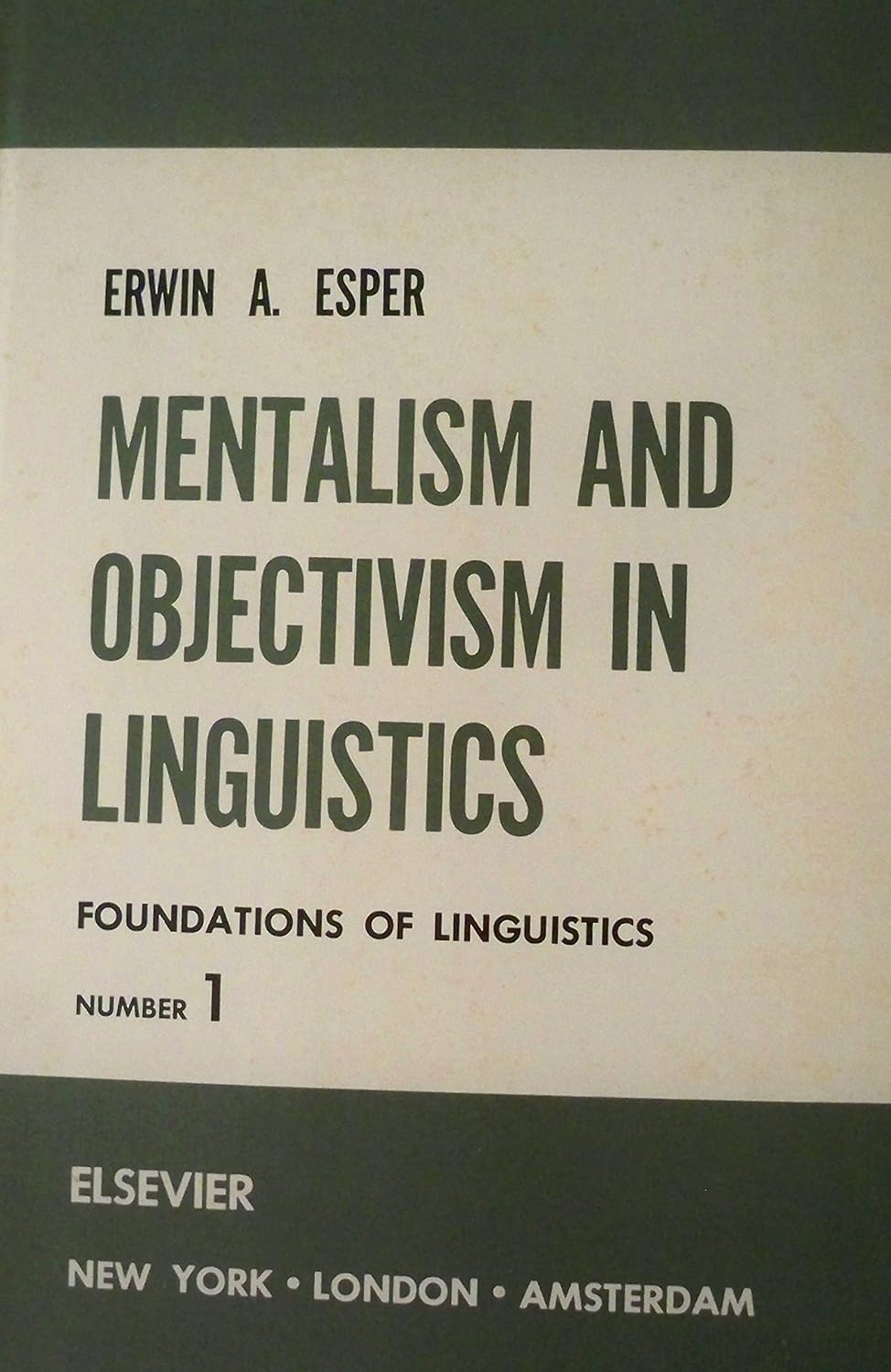 Mentalism and objectivism in linguistics;: The sources of Leonard ...