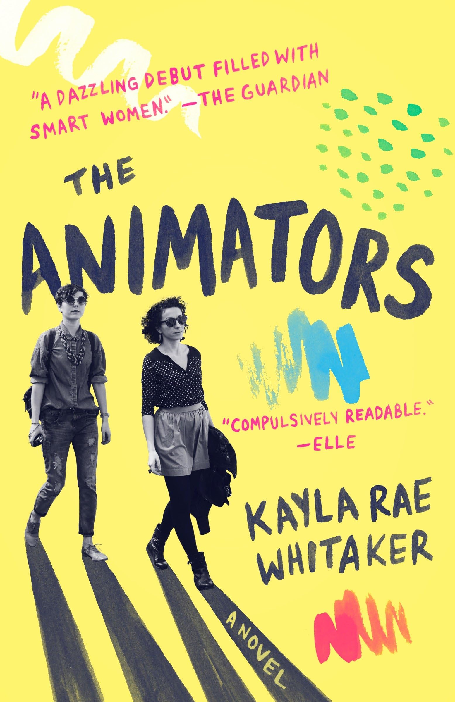 The Animators: A Novel: Whitaker, Kayla Rae: 9780812989304: Amazon.com ...