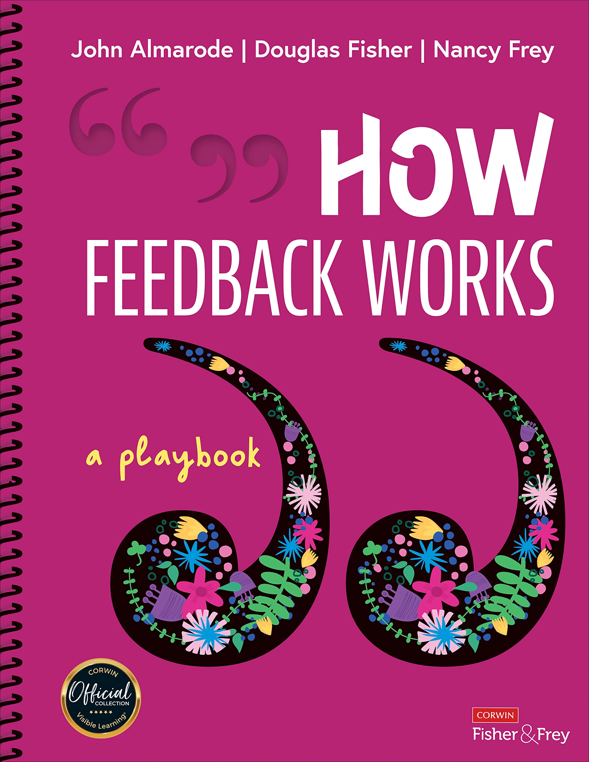 How Feedback Works: A Playbook: Almarode, John T., Fisher, Douglas ...