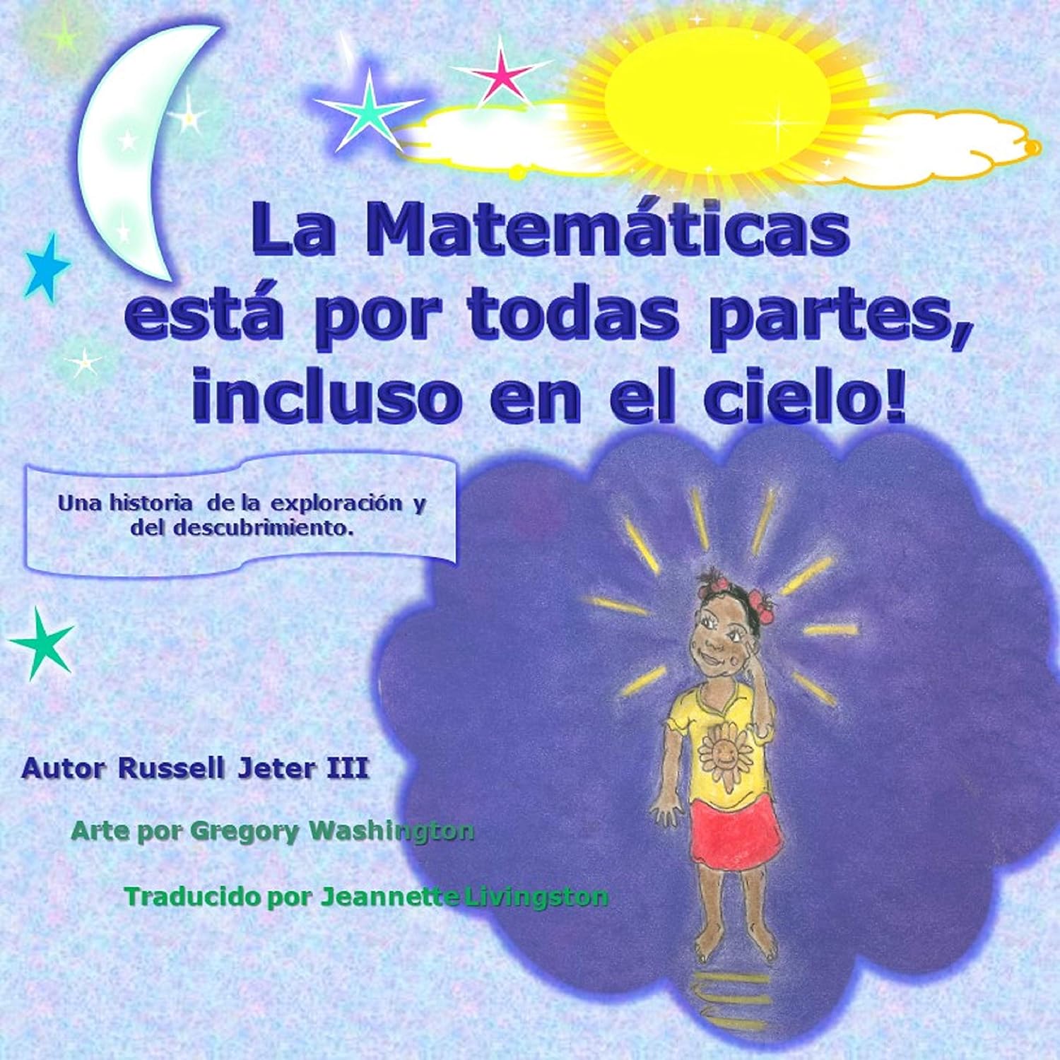 La Matemáticas está por todas partes, incluso en el cielo! (Spanish ...