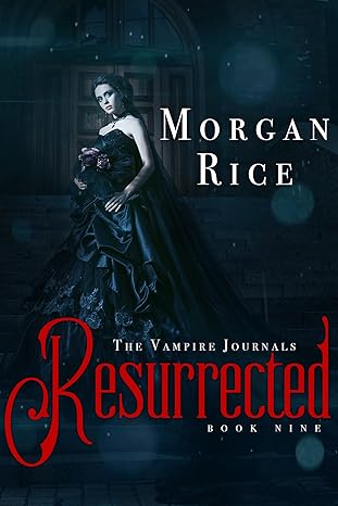 Amazon.com: Resurrected (Book #9 in the Vampire Journals) eBook : Rice ...