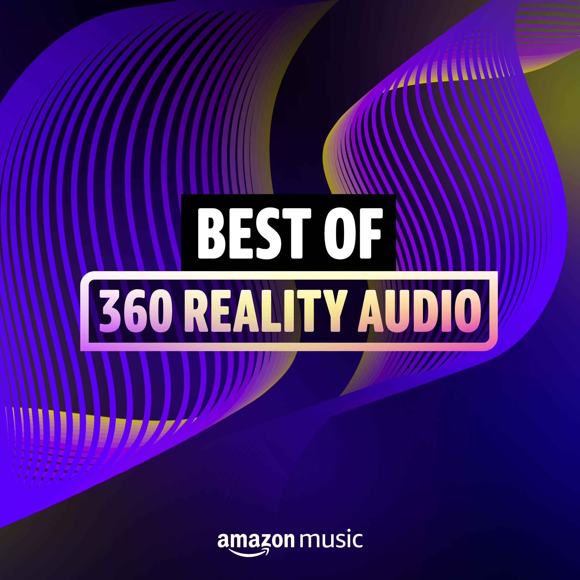 Best of 360 Reality Audio Playlist on Amazon Music Unlimited