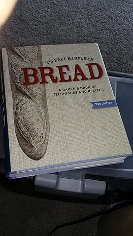 Bread: A Baker's Book of Techniques and Recipes: Hamelman, Jeffrey ...