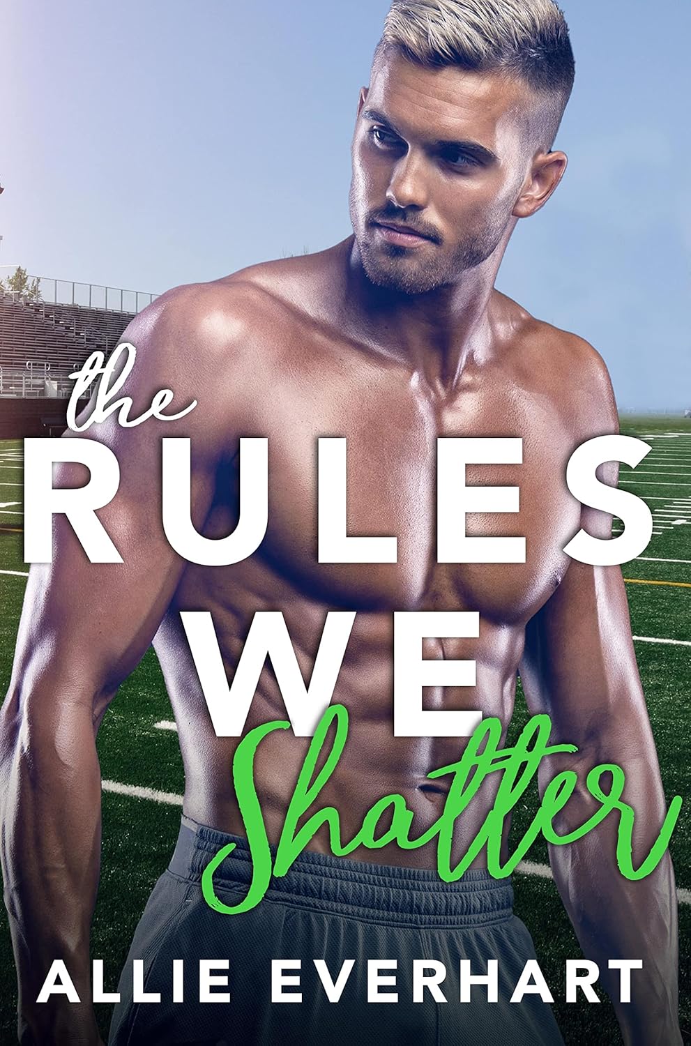 The Rules We Shatter: A Brother's Best Friend Romance eBook : Everhart ...