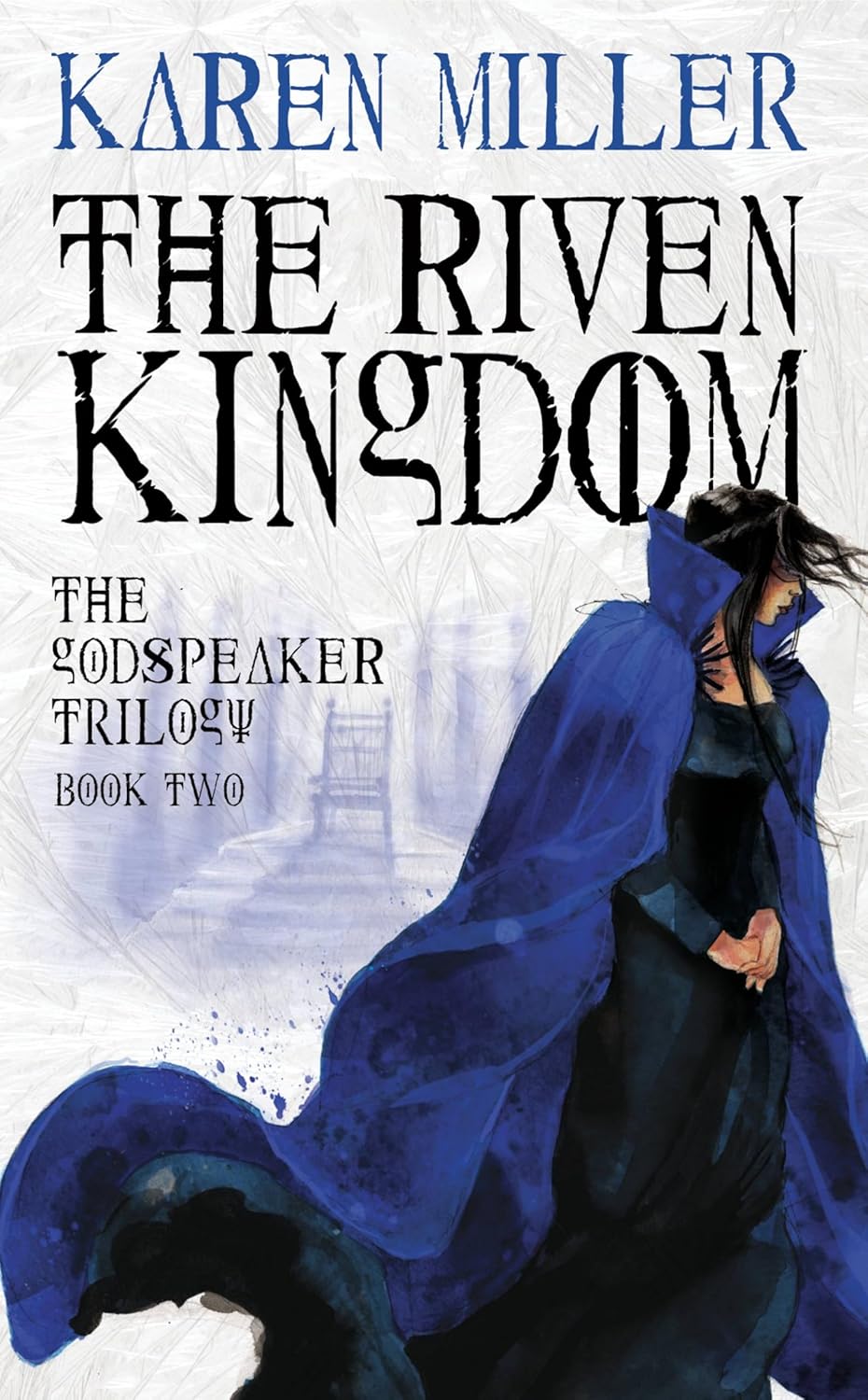 The Riven Kingdom (The Godspeaker Trilogy, 2): Miller, Karen ...