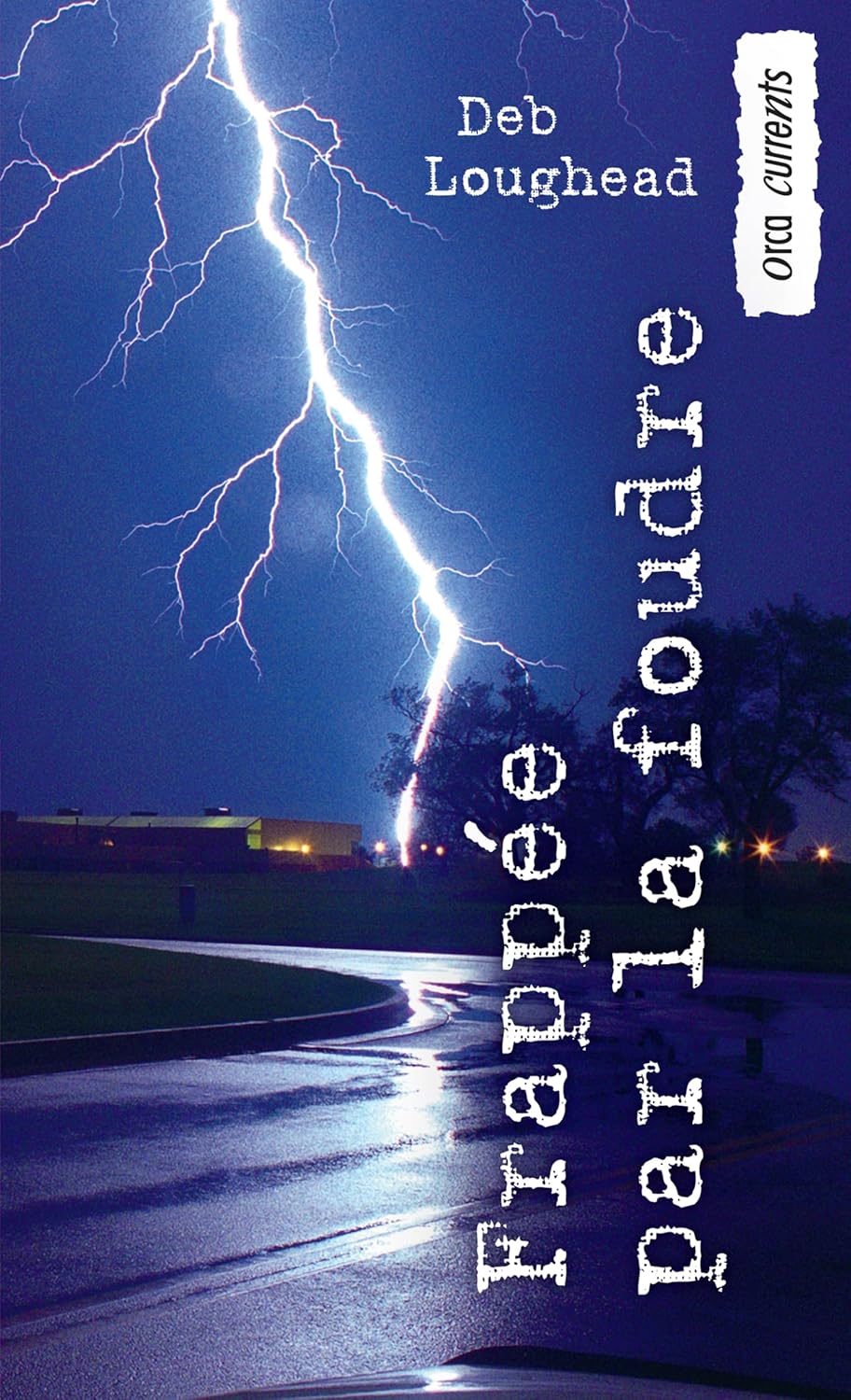 Frappée par la foudre : Loughead, Deb: Amazon.ca: Books