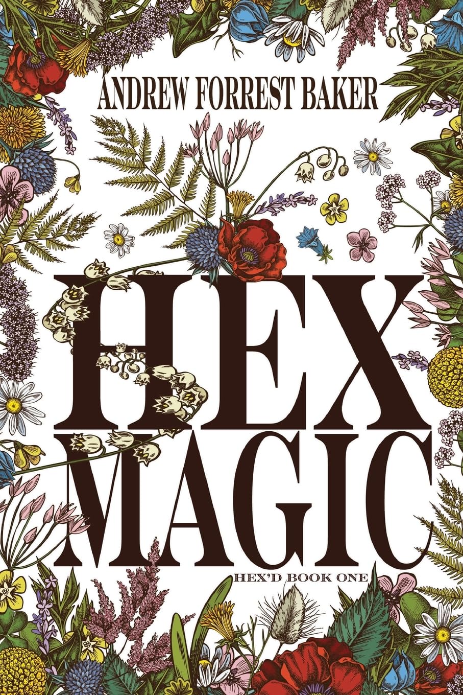 Amazon.com: Hex Magic: Hex'd Book One: 9781961206052: Baker, Andrew ...