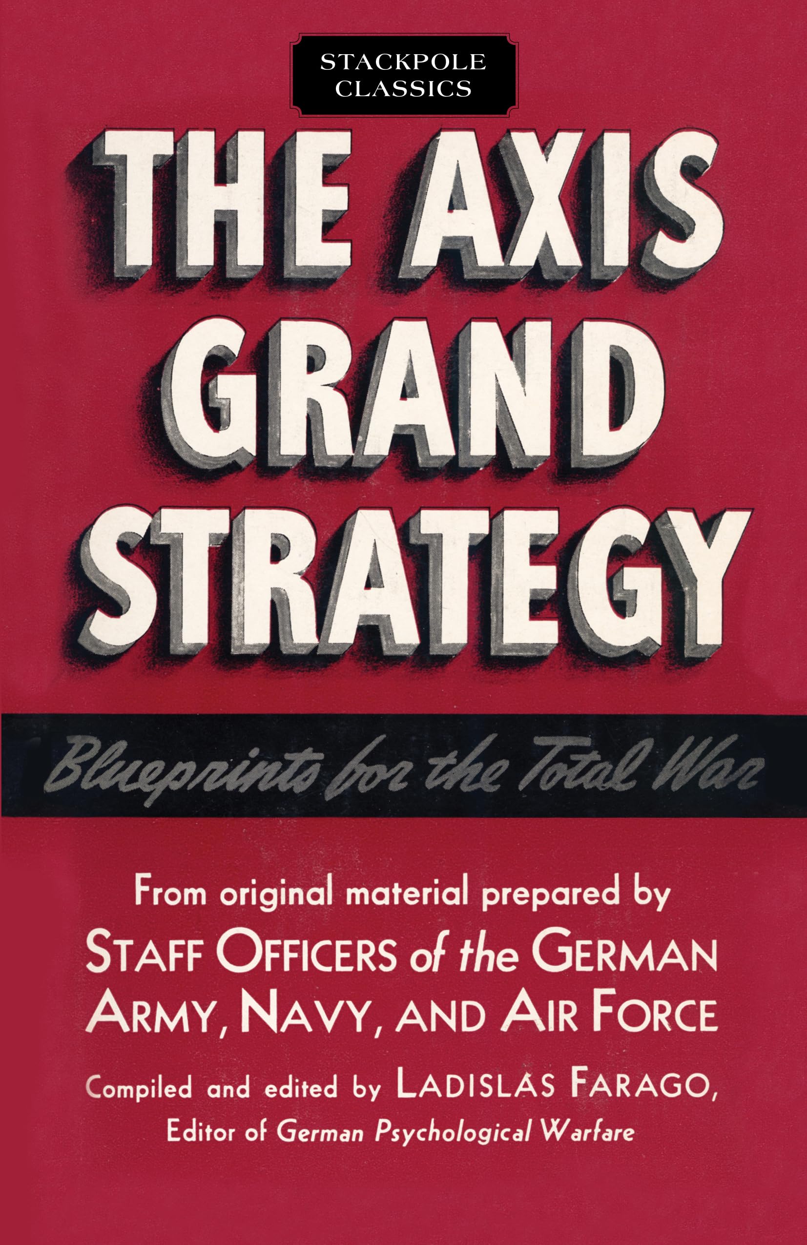 The Axis Grand Strategy: Blueprints for the Total War (Stackpole ...