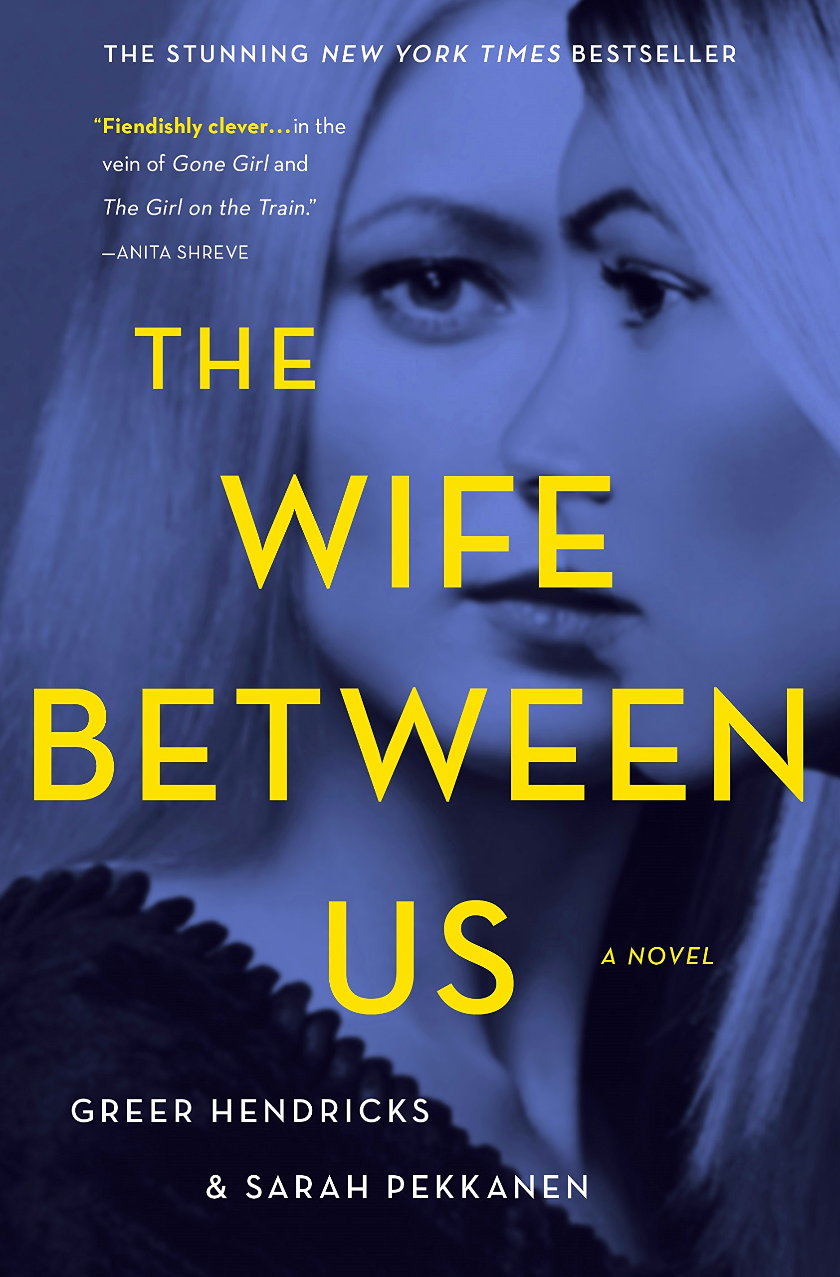 The Wife Between Us: A Novel: Hendricks, Greer, Pekkanen, Sarah ...