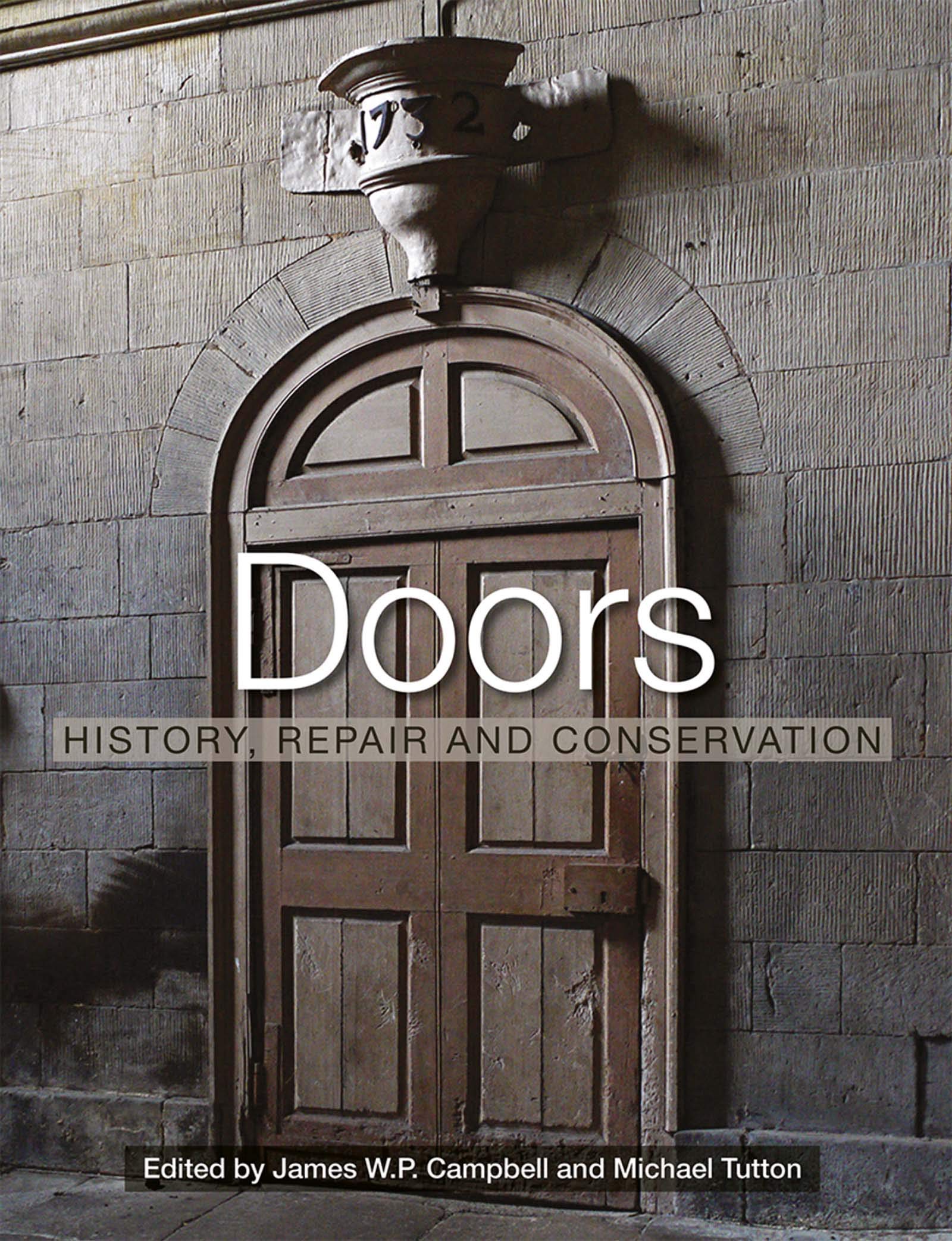 Doors: History, Repair and Conservation: Tutton, Michael, Campbell ...