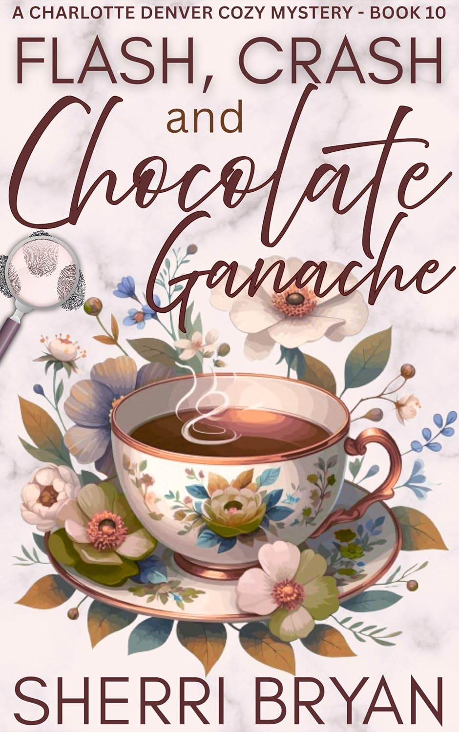 Flash, Crash and Chocolate Ganache: A Charlotte Denver Cozy Mystery ...