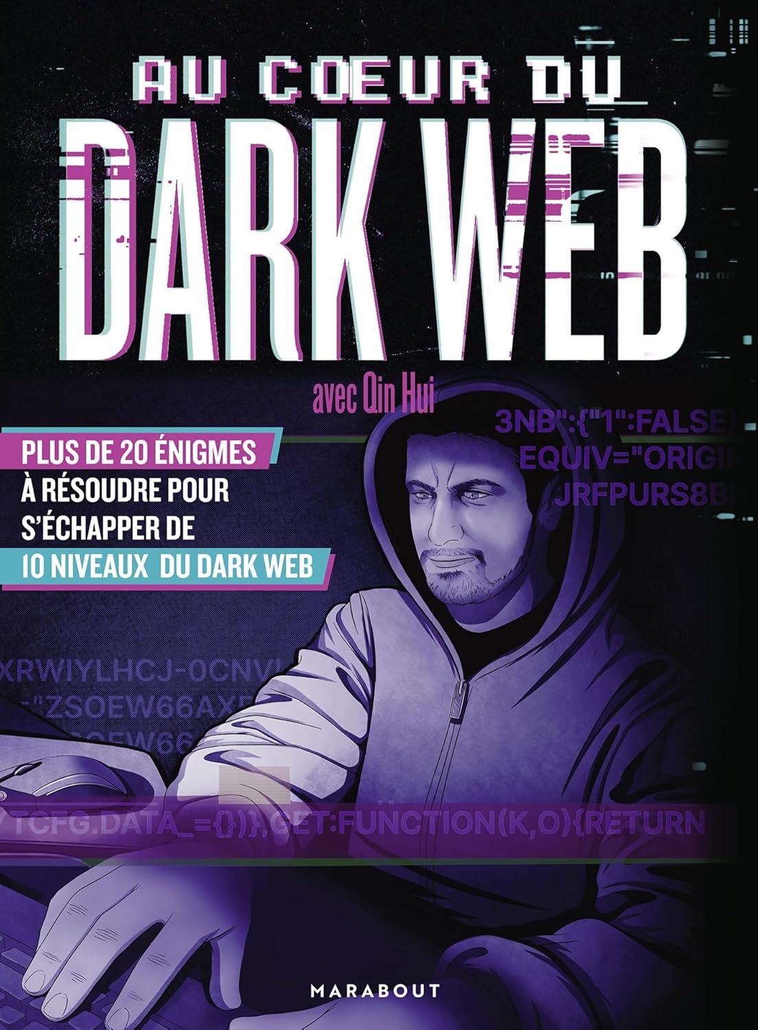 Au coeur du Dark Web avec Qin Hui: Claret, Thomas, Claret, Marie ...