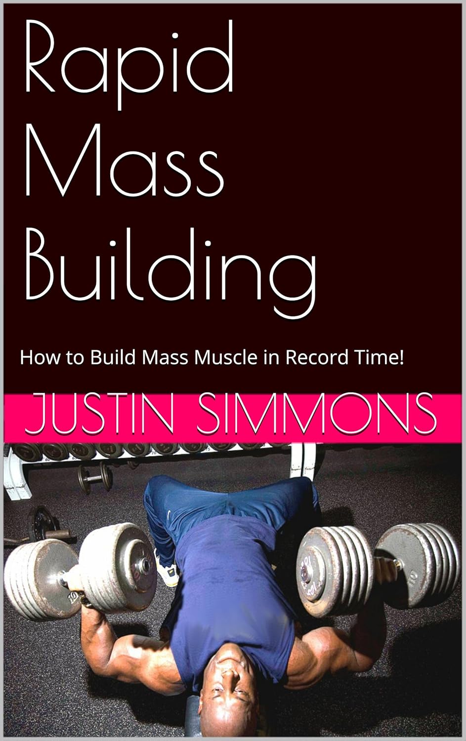 Amazon.com: Rapid Mass Building: How To Build Mass Muscle In Record ...
