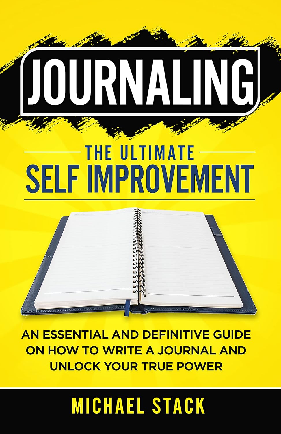 Journaling | The Ultimate Self Improvement: An Essential and Definitive ...