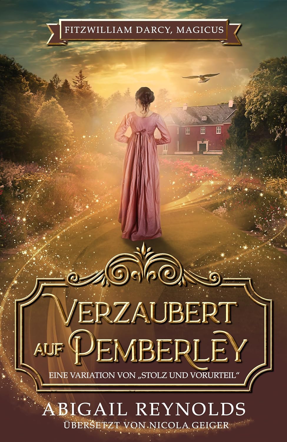 Verzaubert auf Pemberley: Eine Variation von Stolz & Vorurteil ...