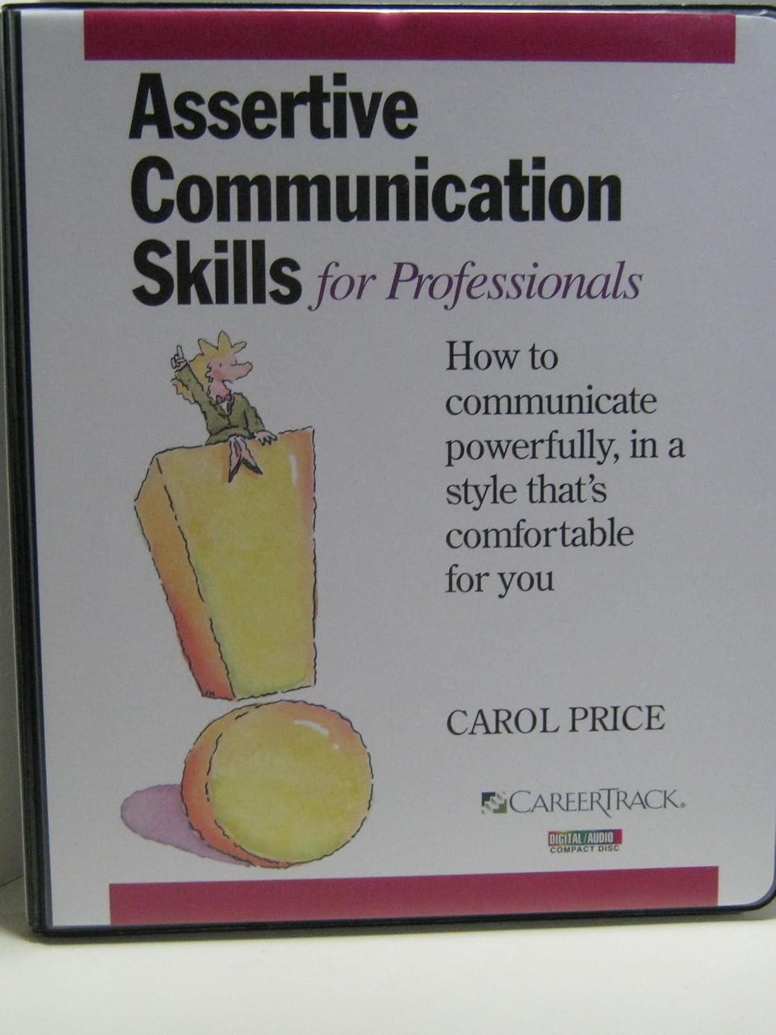 Assertive Communication Skills for Professionals: Carol Price ...