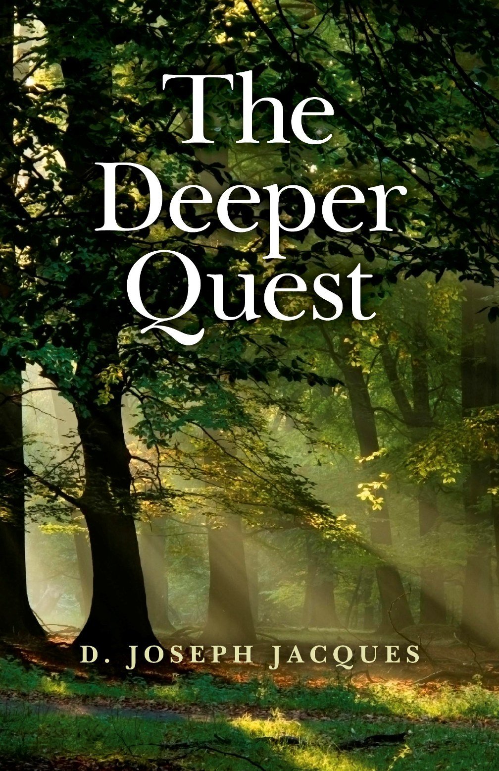The Deeper Quest: Jacques, D. Joseph: 9781780990248: Amazon.com: Books