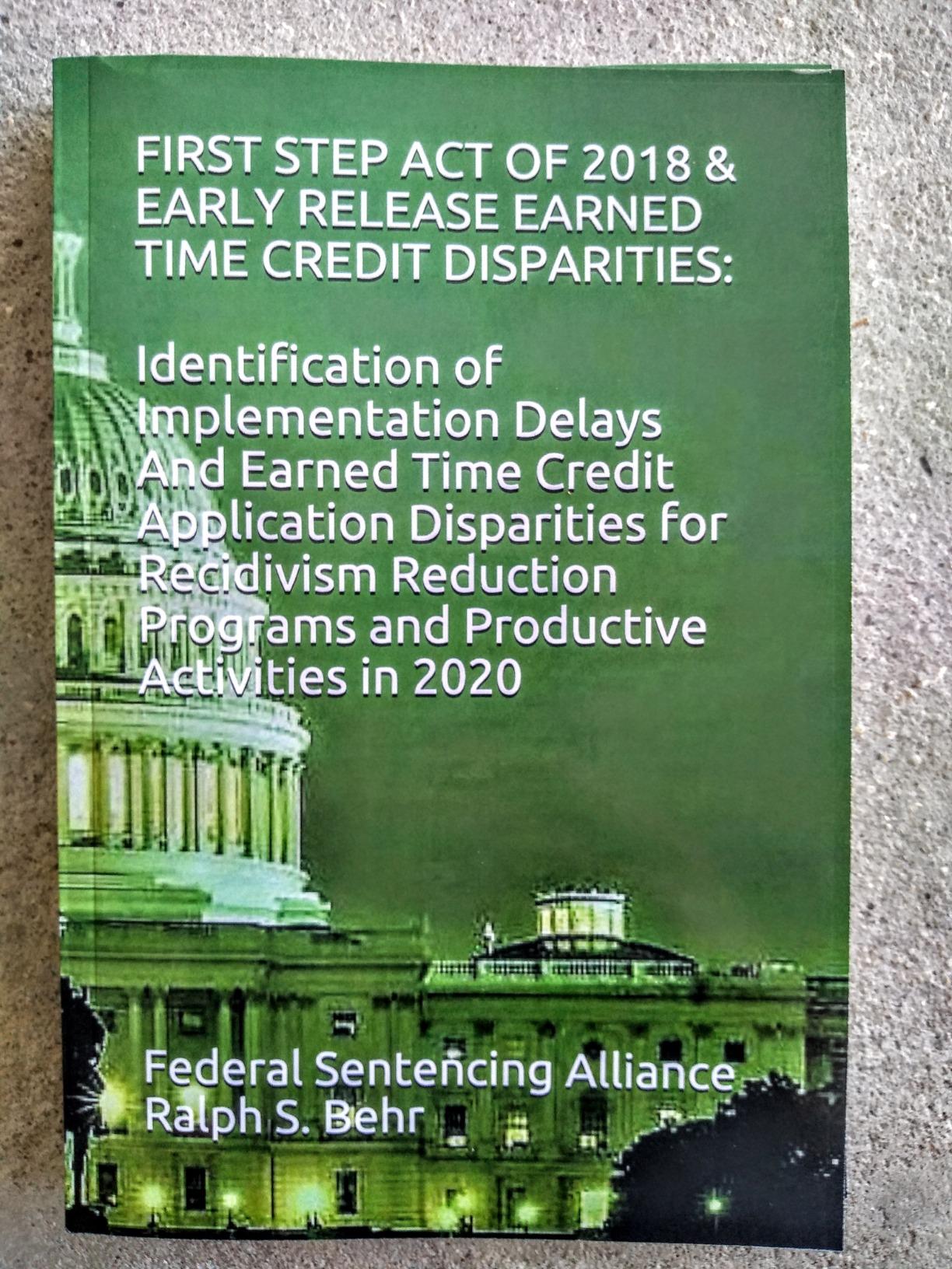 FIRST STEP ACT OF 2018 & EARLY RELEASE EARNED TIME CREDIT DISPARITIES ...