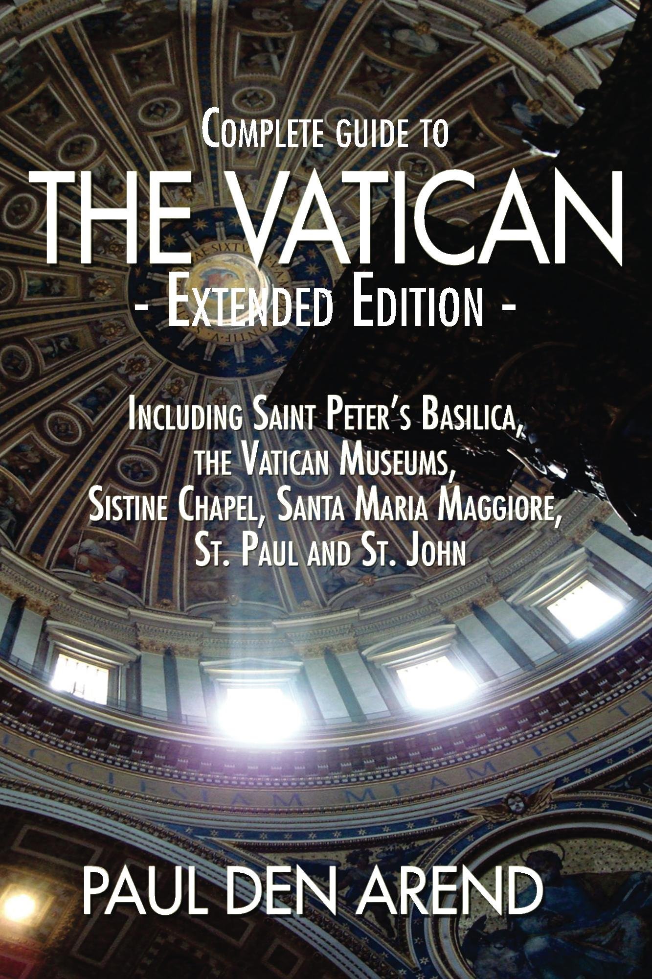 Complete Guide To The Vatican Extended Edition Including Saint Peters ...