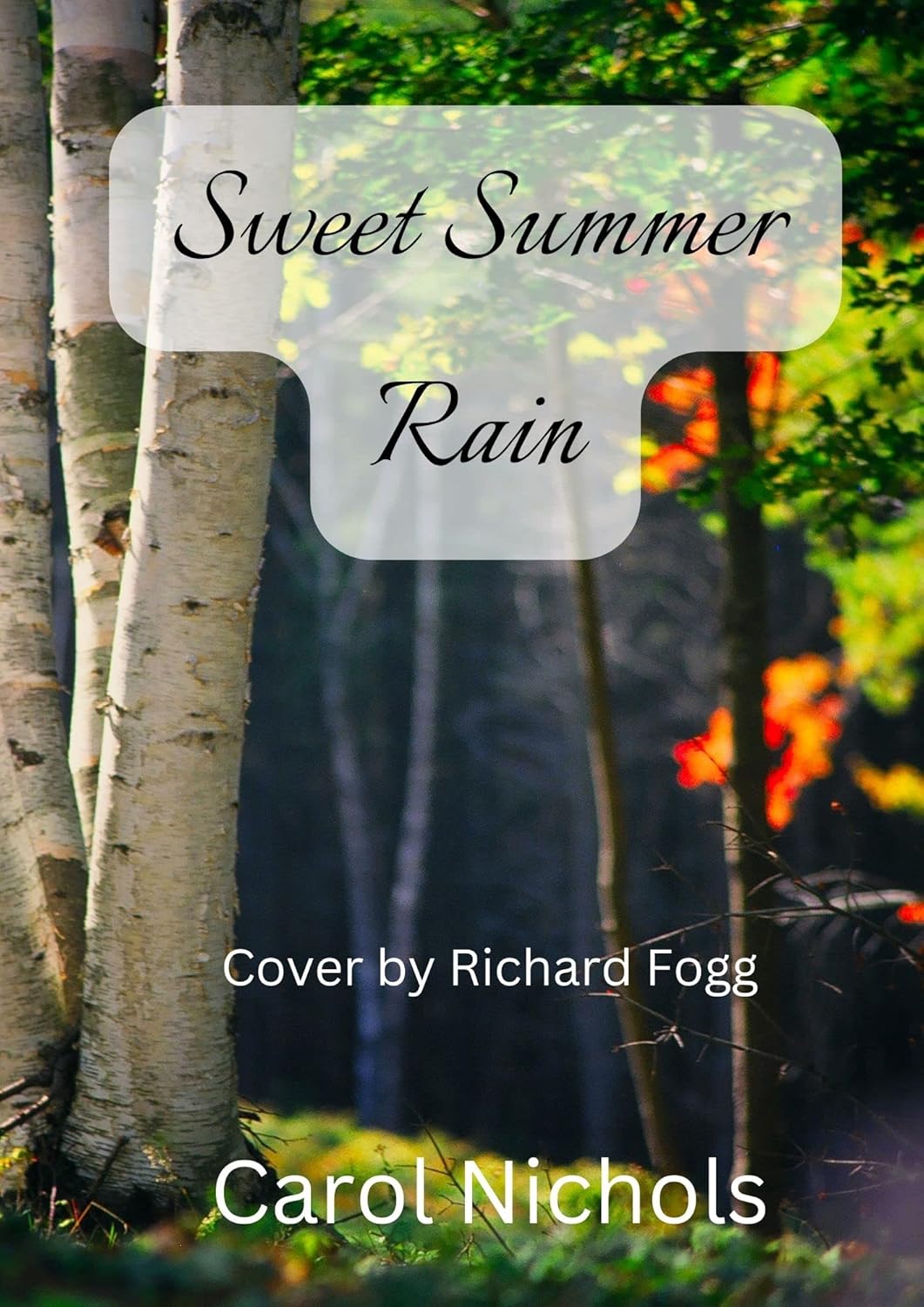 Sweet Summer Rain: Cover by Richard Fogg (The Season Series Book 3) - Kindle edition by Nichols ...