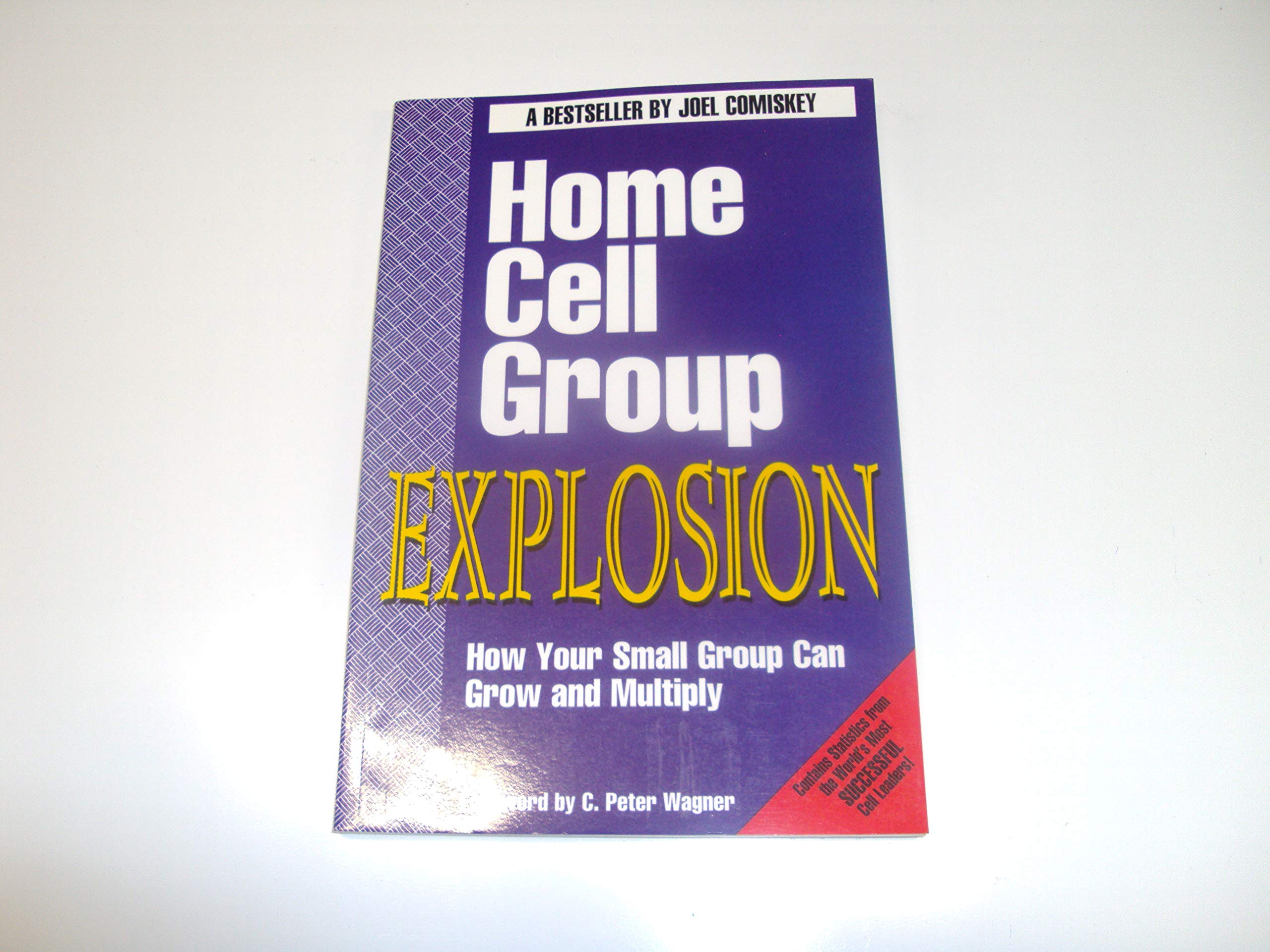 Home Cell Group Explosion: How Your Small Group Can Grow and Multiply ...