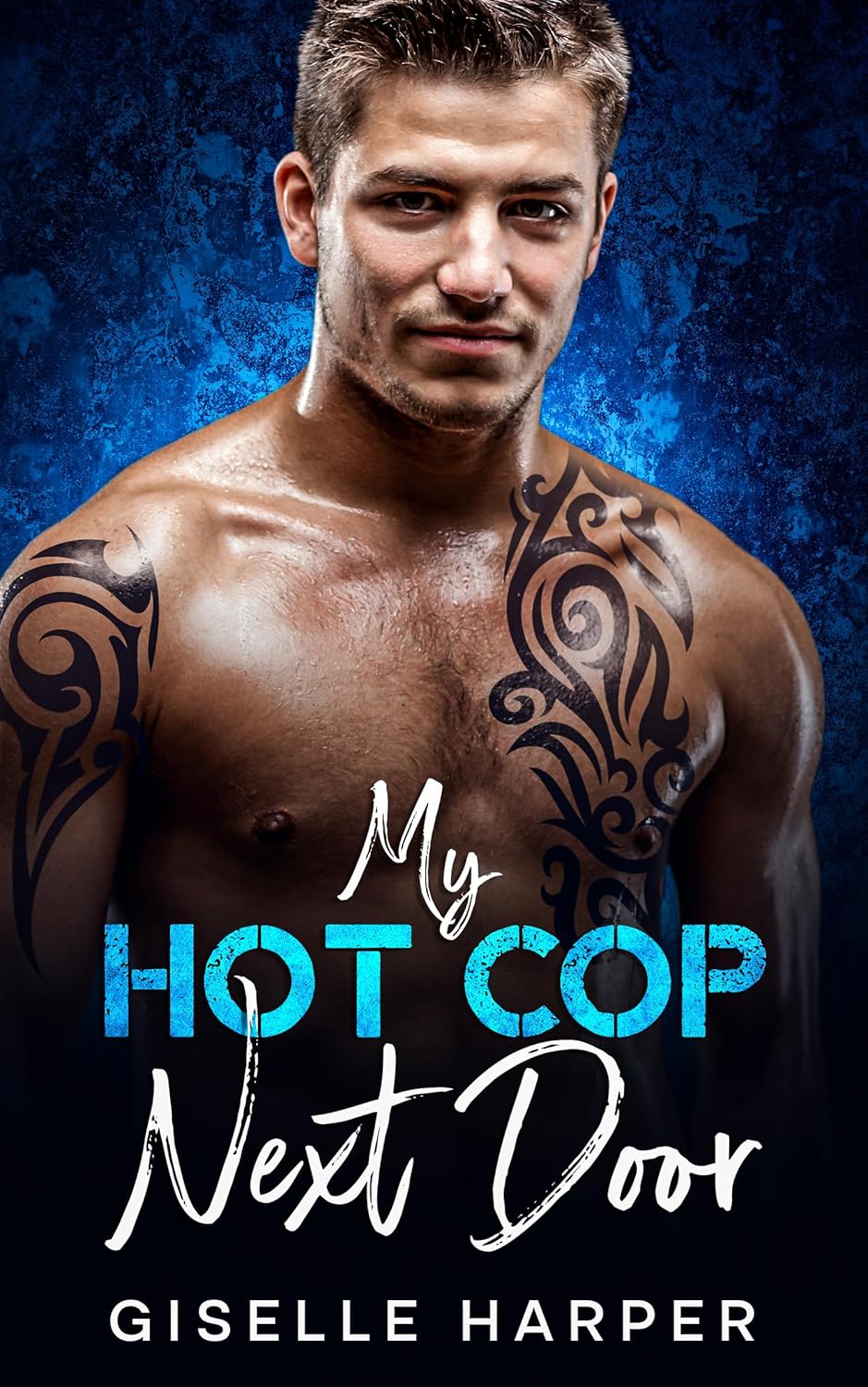 My Hot Cop Next Door (Hot Next Door Neighbors) eBook : Harper, Giselle ...