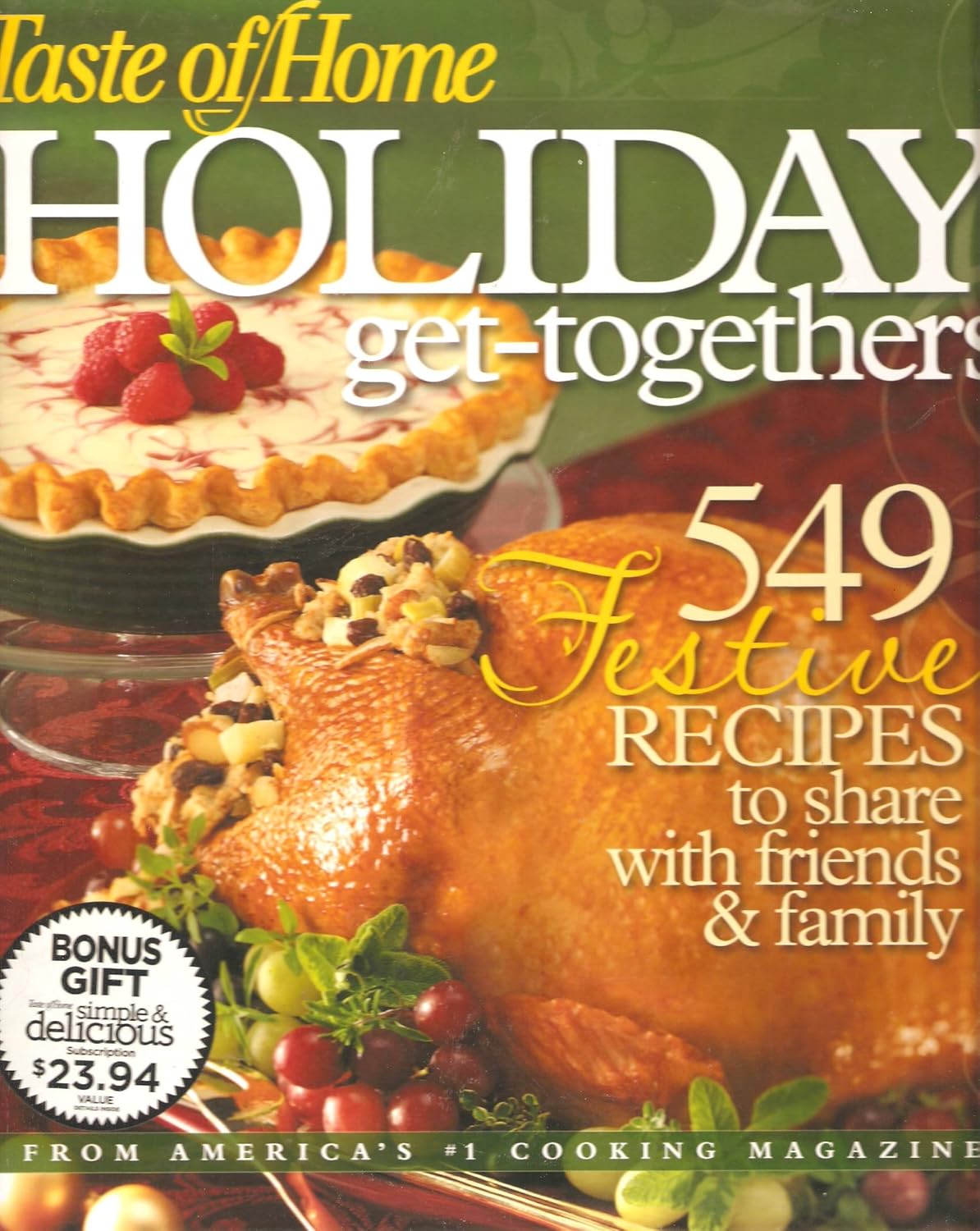 Taste of Home Holiday Get-togethers: 549 Festive Recipes to Share with ...