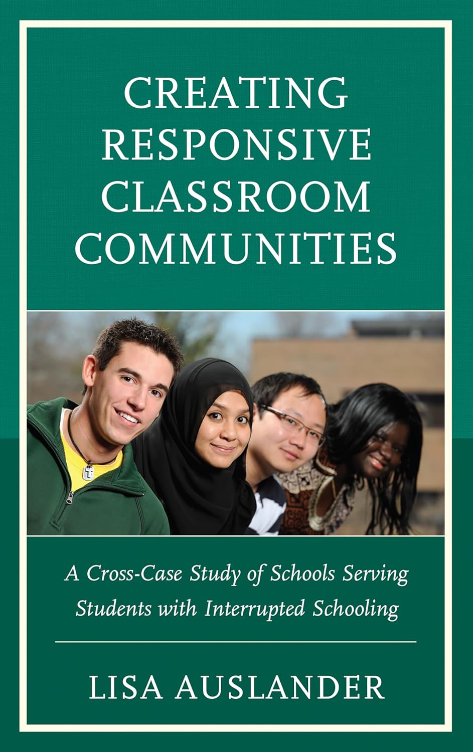 Creating Responsive Classroom Communities: A Cross-Case Study of ...