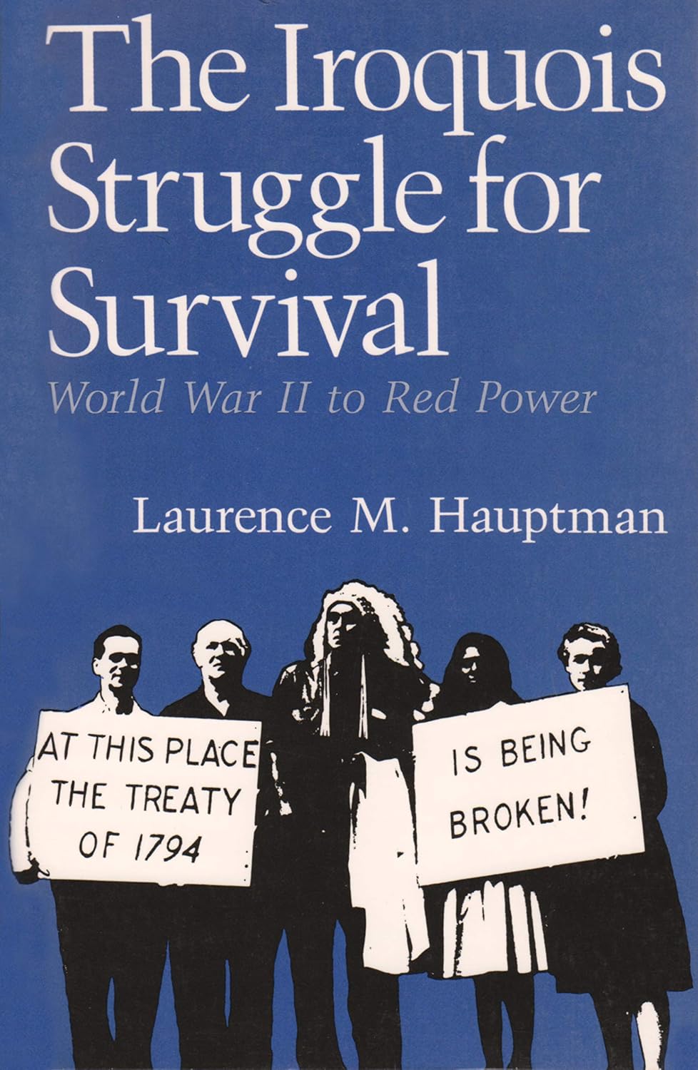 The Iroquois Struggle for Survival: World War II to Red Power (The ...