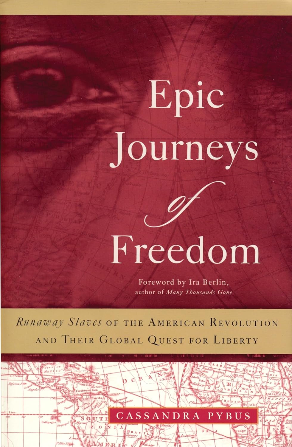 Epic Journeys of Freedom: Runaway Slaves of the American Revolution and ...