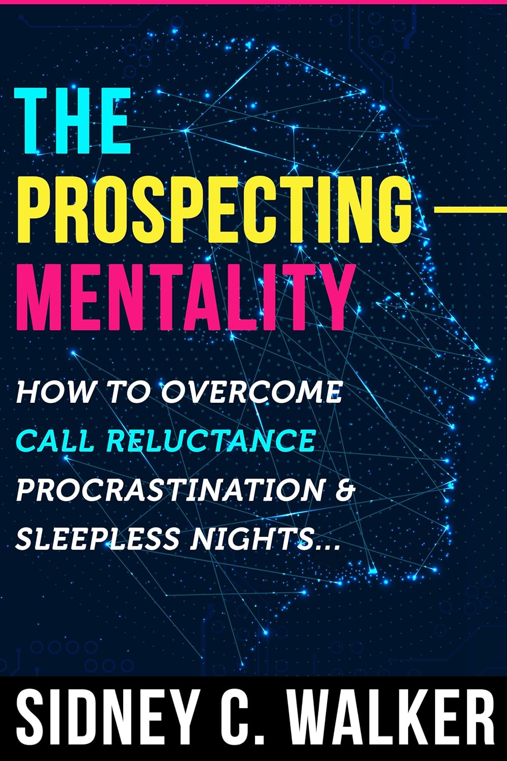 Amazon.com: The Prospecting Mentality: How to Overcome Call Reluctance ...