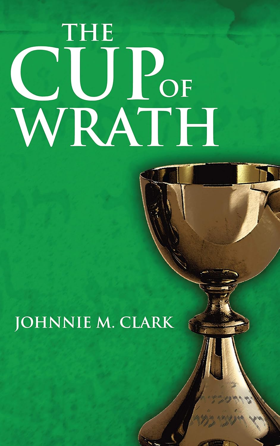 The Cup of Wrath (The Harlot's Cup Book 2) - Kindle edition by Clark ...