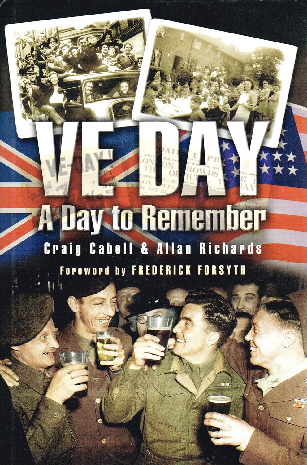VE Day, A Day to Remember: Amazon.co.uk: Cabell, Craig, Allan Richards ...