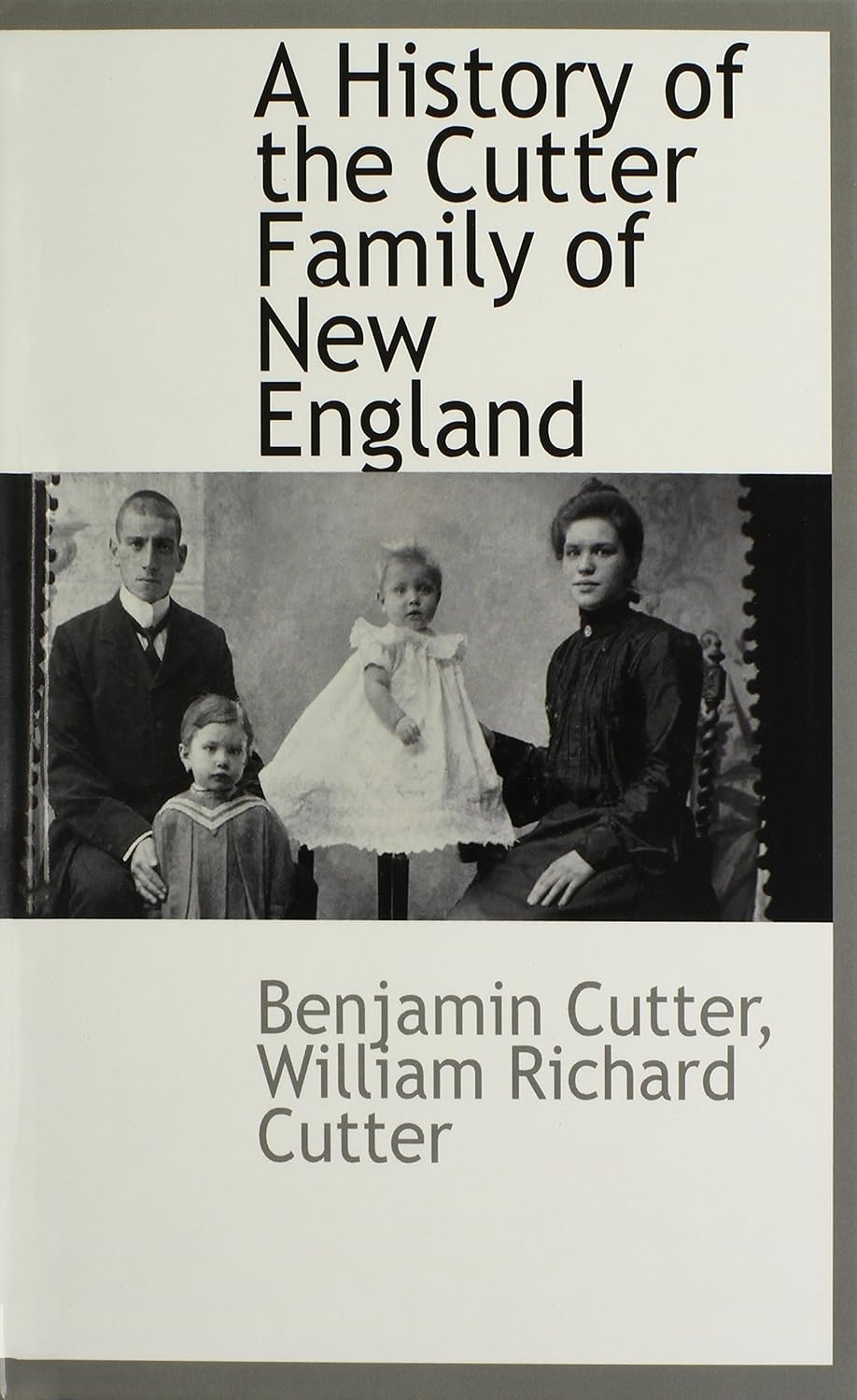 A History of the Cutter Family of New England: Cutter, Benjamin ...