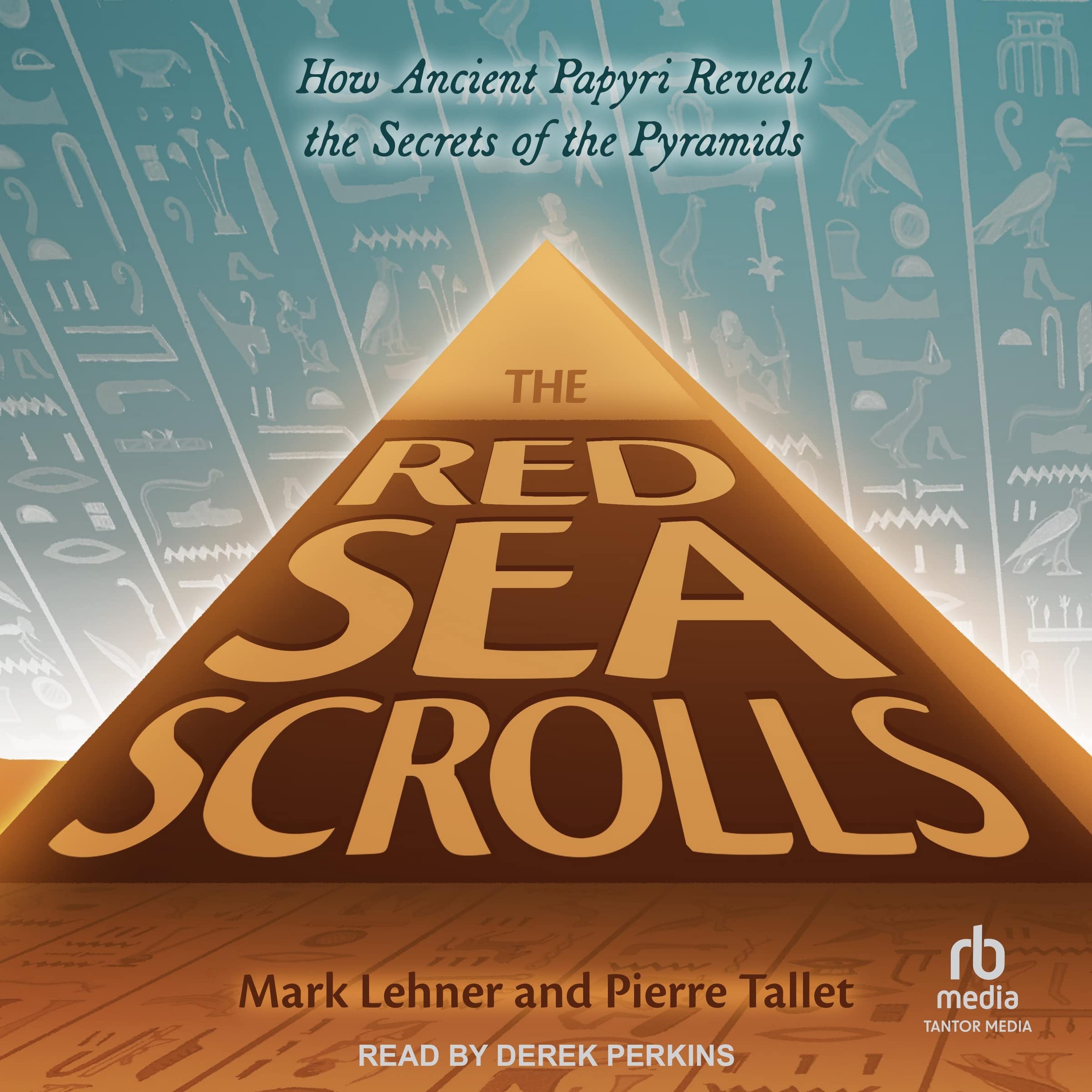 The Red Sea Scrolls: How Ancient Papyri Reveal the Secrets of the ...