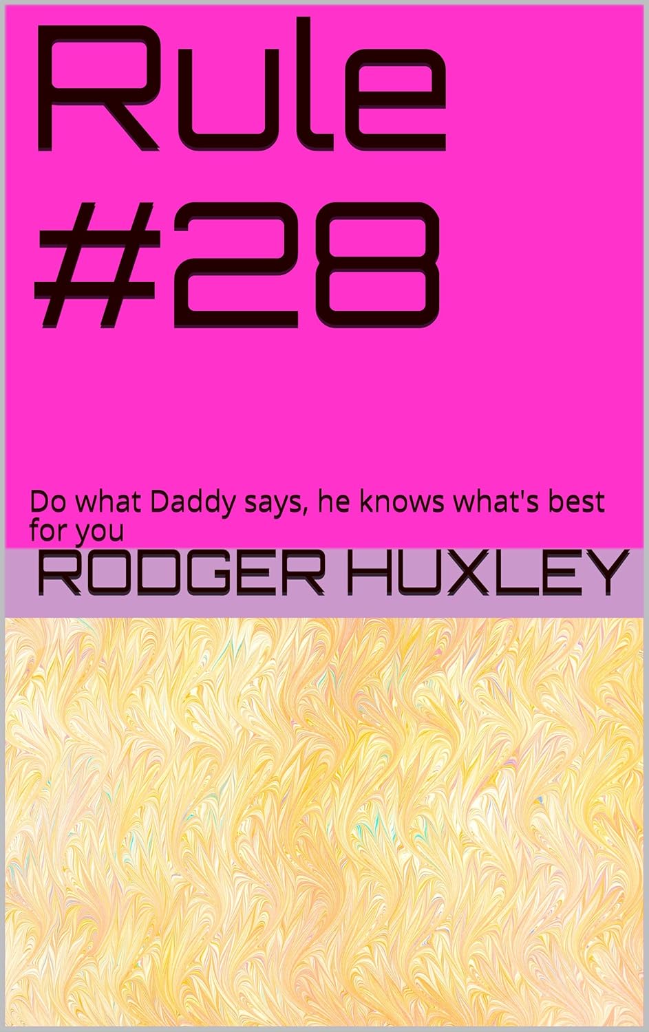 Rule #28: Do what Daddy says, he knows what's best for you (Daddy and ...