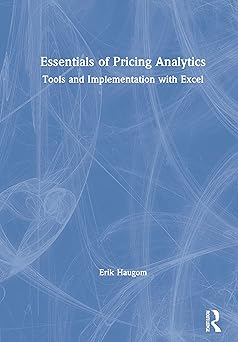 Essentials of Pricing Analytics: Tools and Implementation with Excel (Mastering Business ...