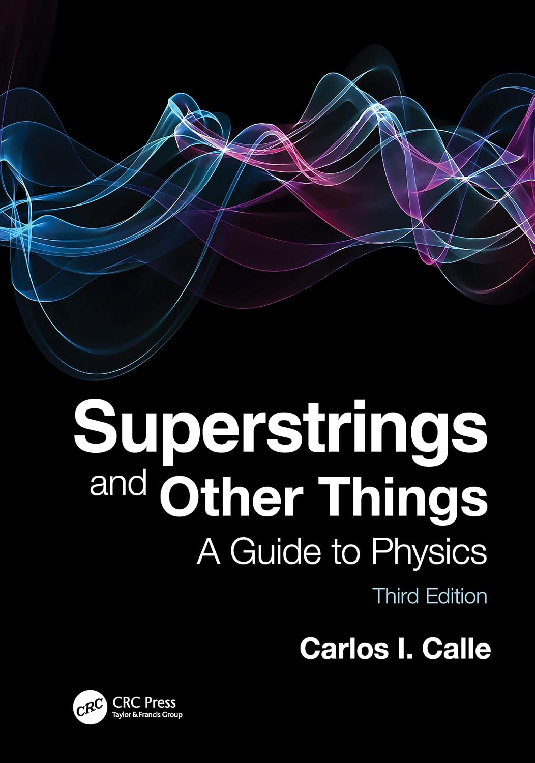 Superstrings and Other Things: Calle, Carlos I.: 9781138364929: Amazon ...