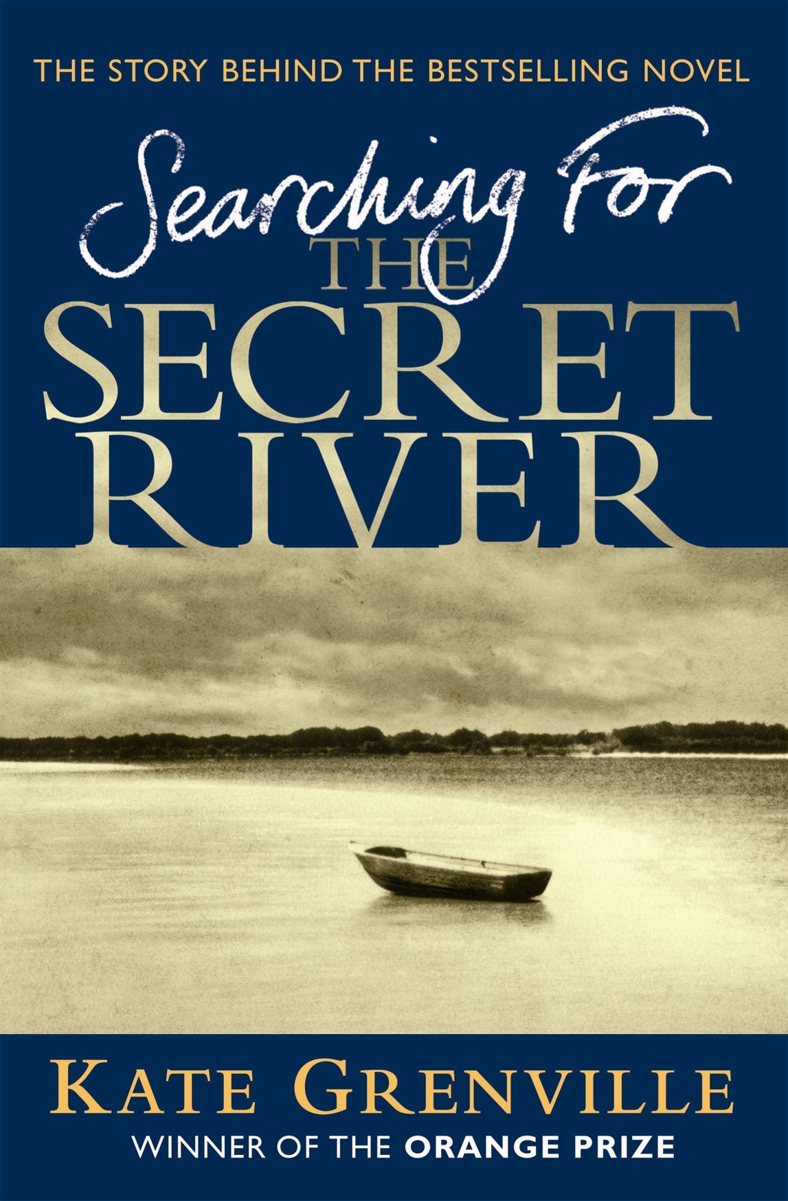 Searching For The Secret River: The Story Behind the Bestselling Novel ...
