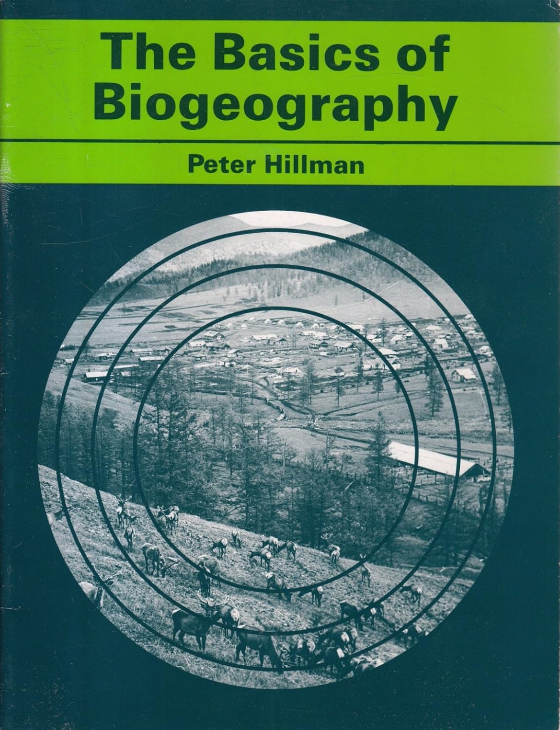 The Basics of Biogeography: P. Hillman: 9780713173222: Amazon.com: Books