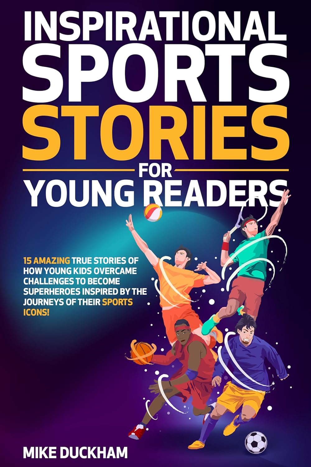 Amazon.com: Inspirational Sports Stories for Young Readers: 15 Amazing ...