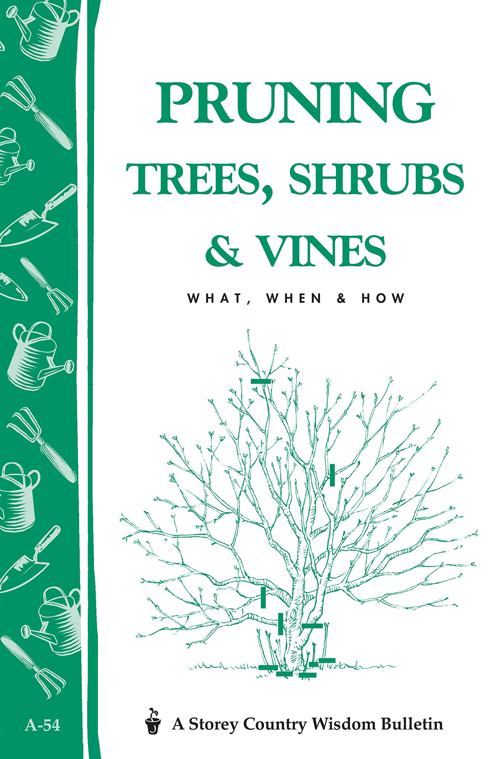 Buy Pruning Trees, Shrubs and Vines: Storey's Country Wisdom Bulletin A ...