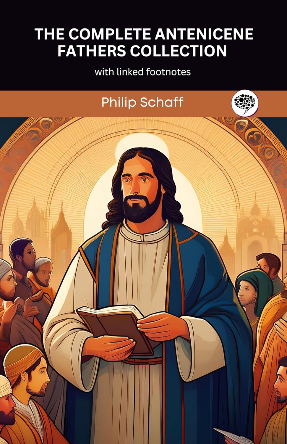The Complete Ante-Nicene Fathers Collection: with linked footnotes ...