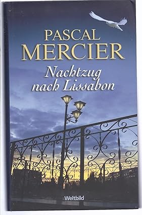 Nachtzug nach Lissabon : Pascal Mercier: Amazon.de: Bücher