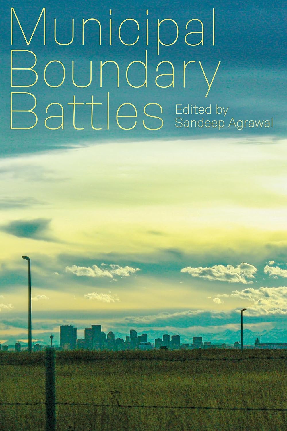 Municipal Boundary Battles: Agrawal, Sandeep: 9781772127454: Amazon.com ...